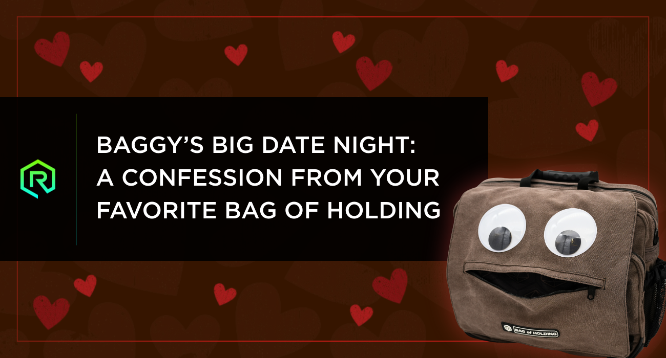 Baggy’s Big Date Night | Rollacrit Blog